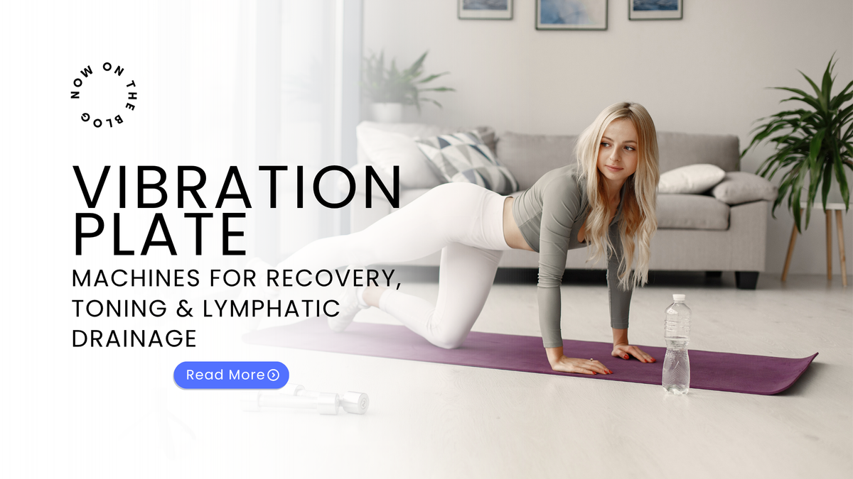 Top Vibration Plate Machines for Recovery, Toning & Lymphatic Drainage ...